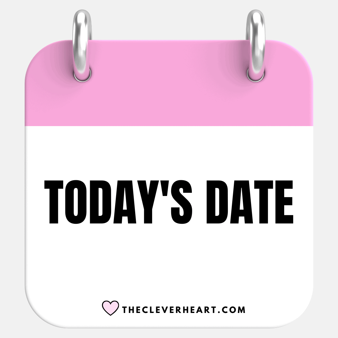 Today s Date What Is The Date Today The Clever Heart
